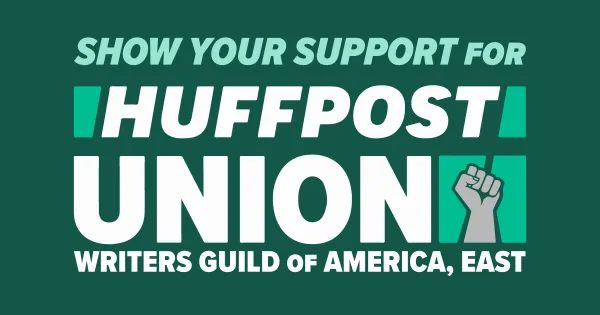 Take Action: WGAE Members at HuffPost Need a Fair Contract by 1/31 ...